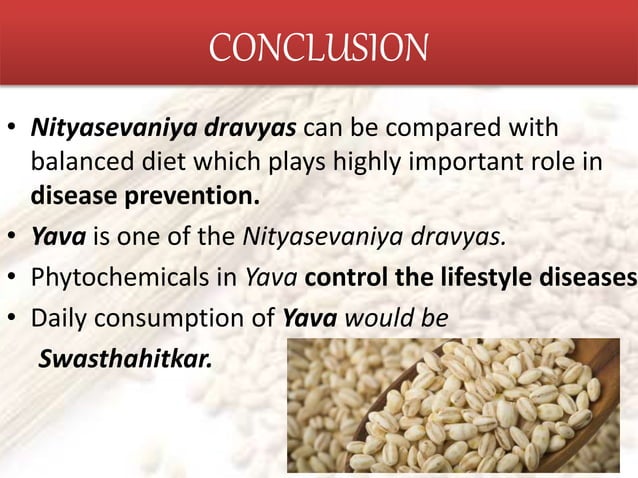 Role of yava as swasthahita aahar dravya | PPTX