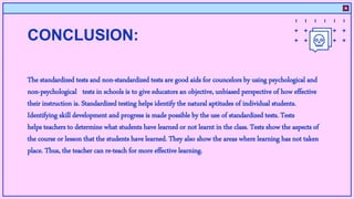 Role on standarized and non standarized test in guidance on counseling ...