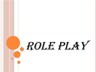 ROLE PLAY in nursing education in nursing | PPTX