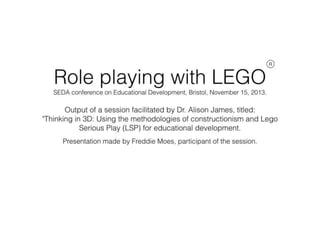 Role playing with LEGO by Freddie Moes | PPT