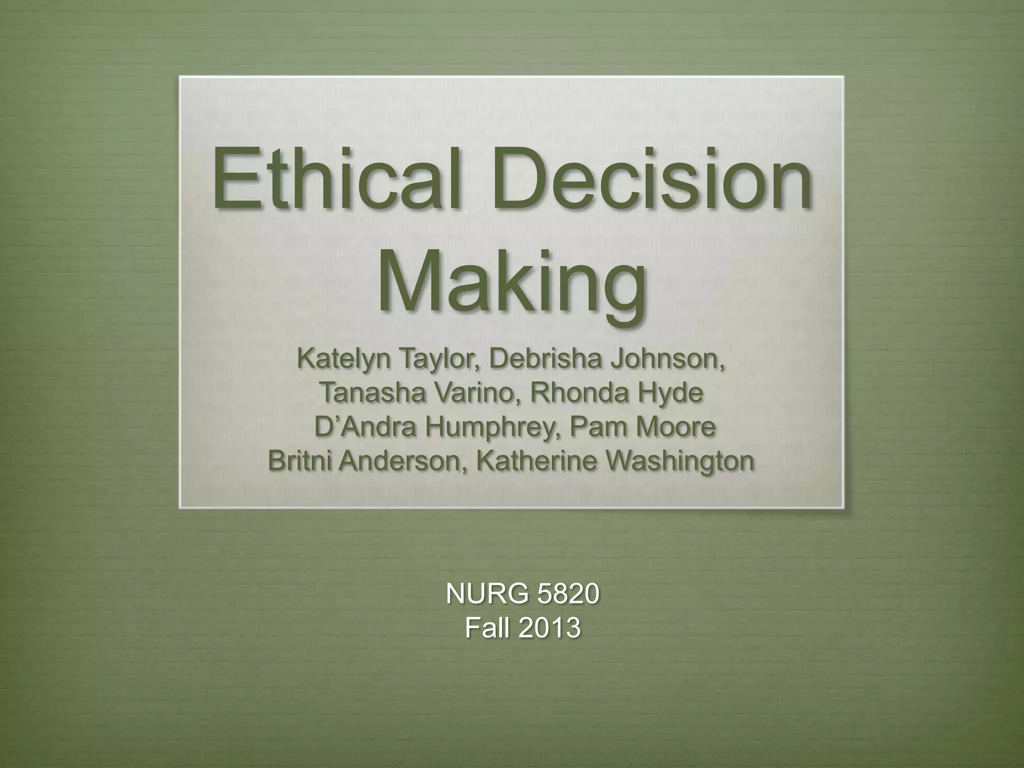 Role presentation ethical decision making-final | PPTX