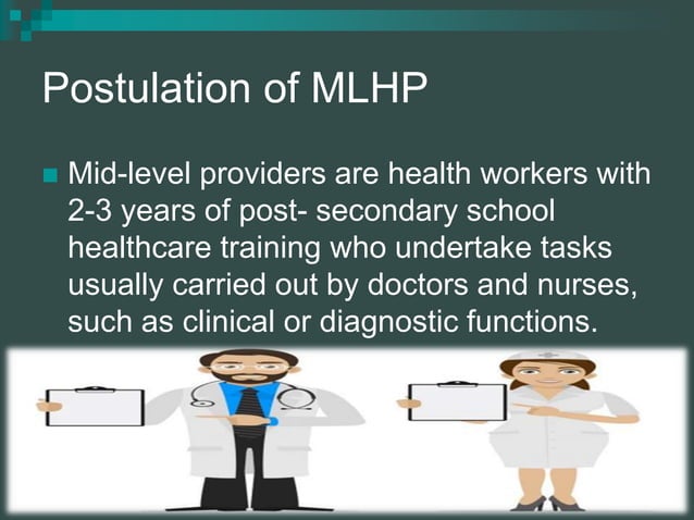 Role & responsibilities of mid level healthcare providers | PPTX