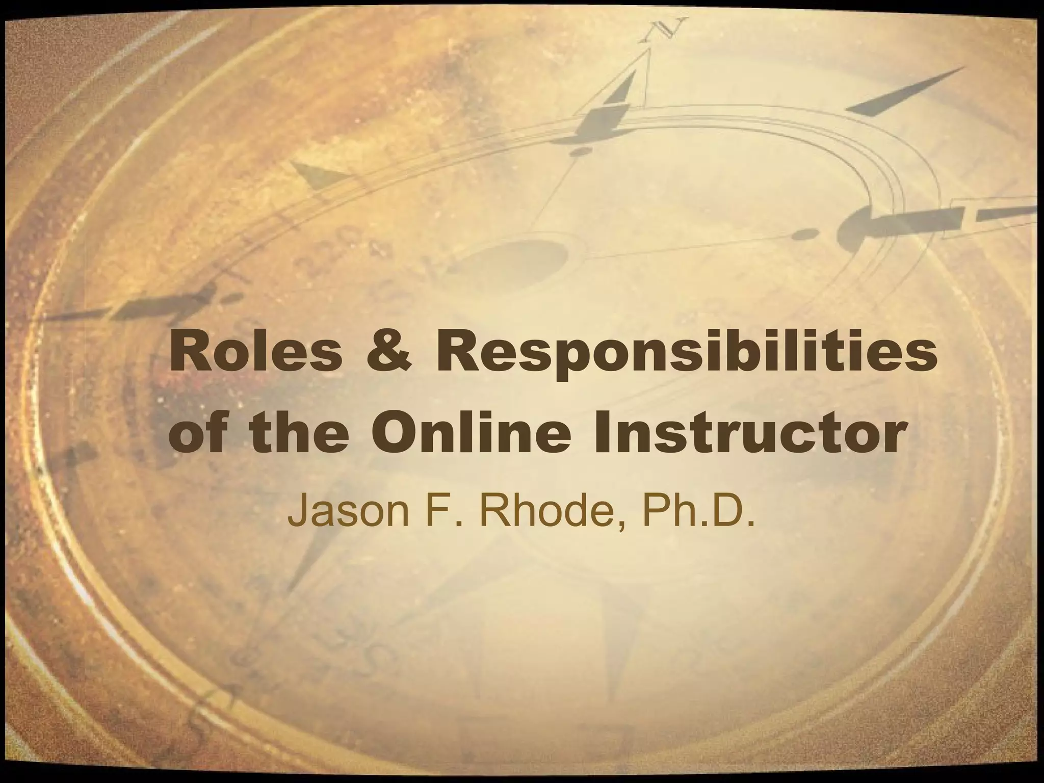 Roles and Responsibilities of the Online Instructor | PPT