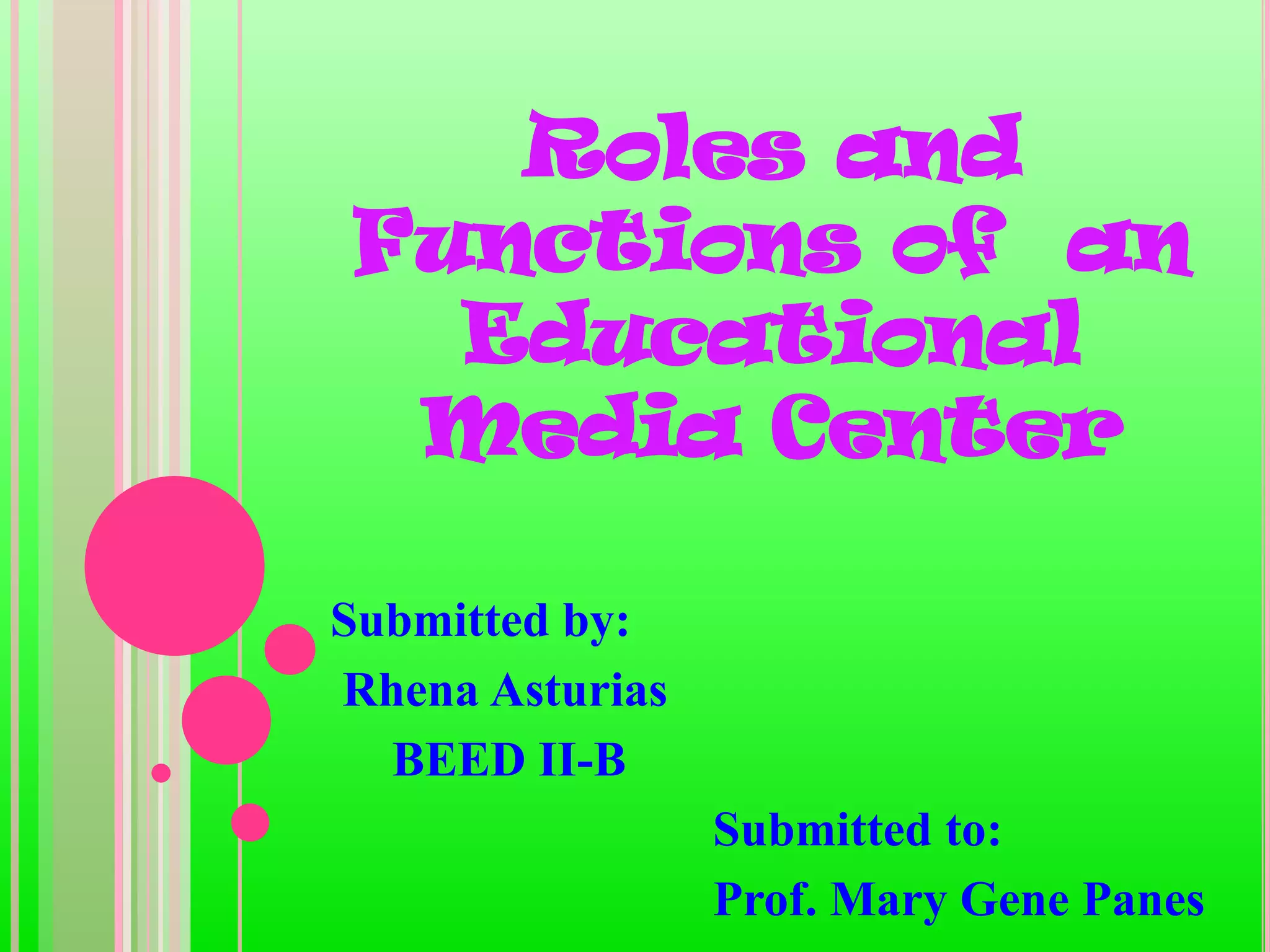 Roles and functions of an educational media center | PPTX