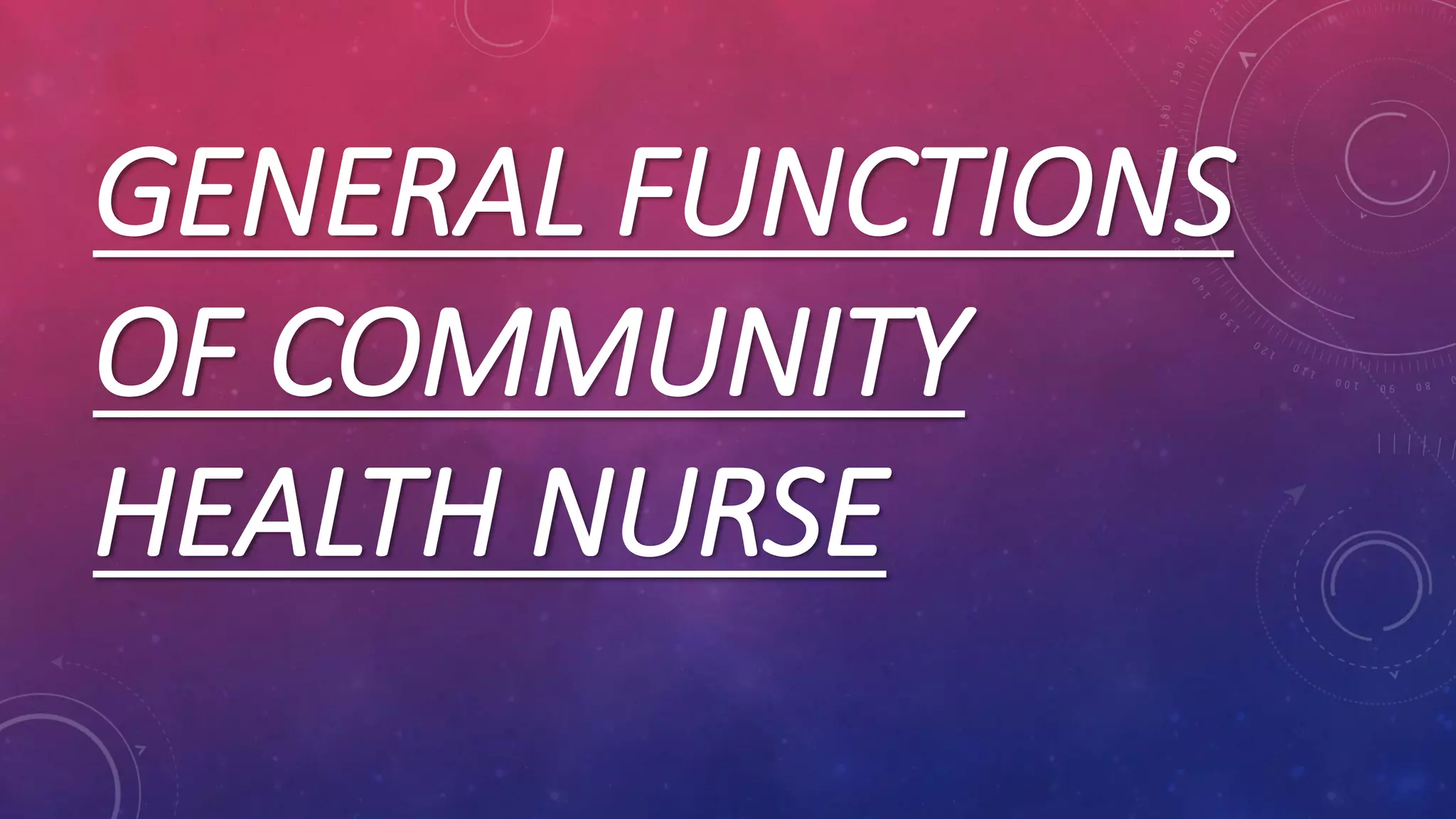 Roles and general functions of community health nurse | PDF