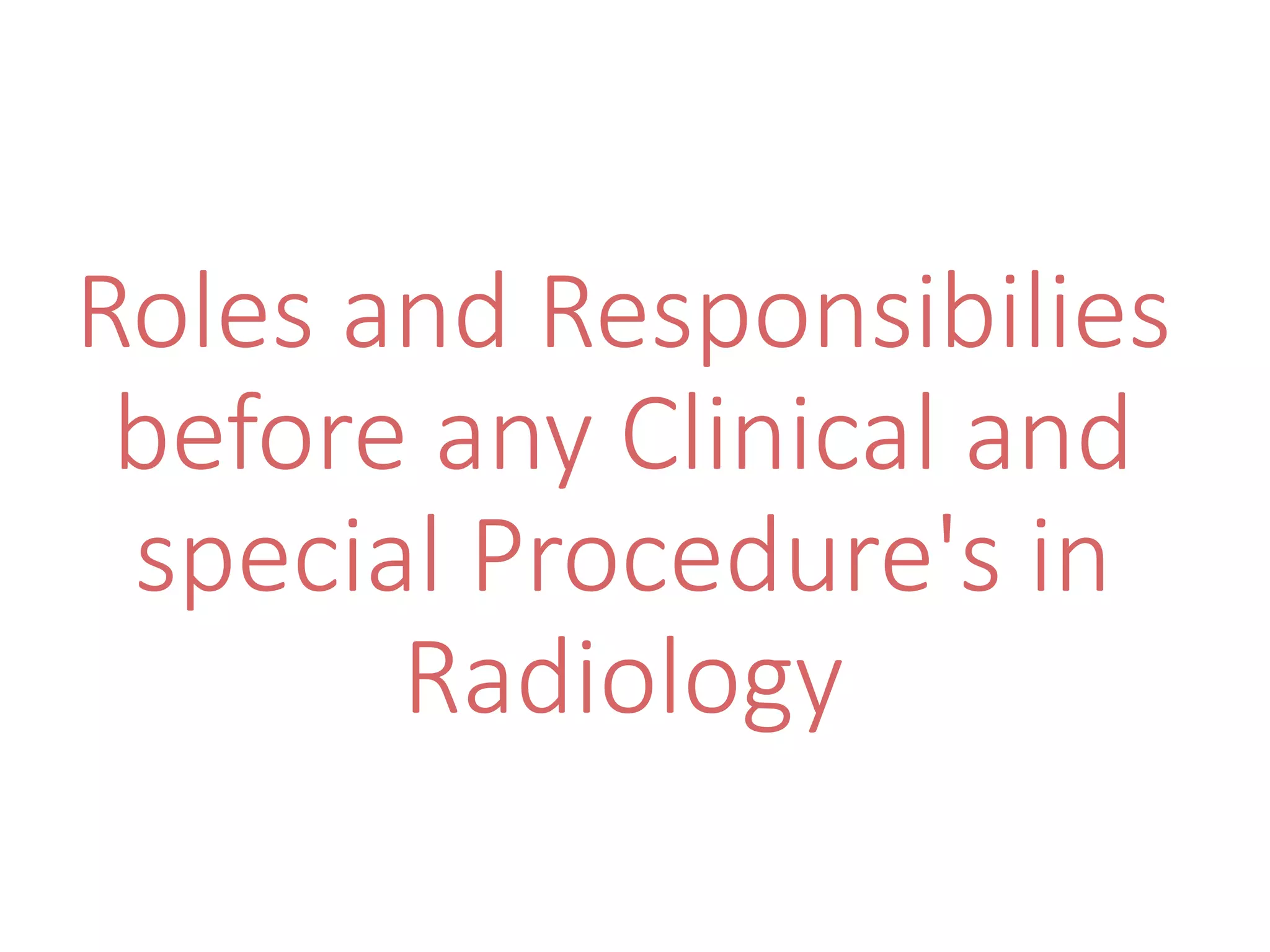 Roles and responsibility of Radiology professional | PPTX