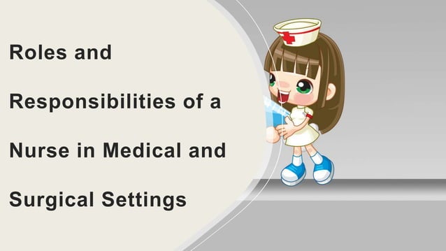 ROLES AND RESPONSIBILITIES of Nurses .pptx