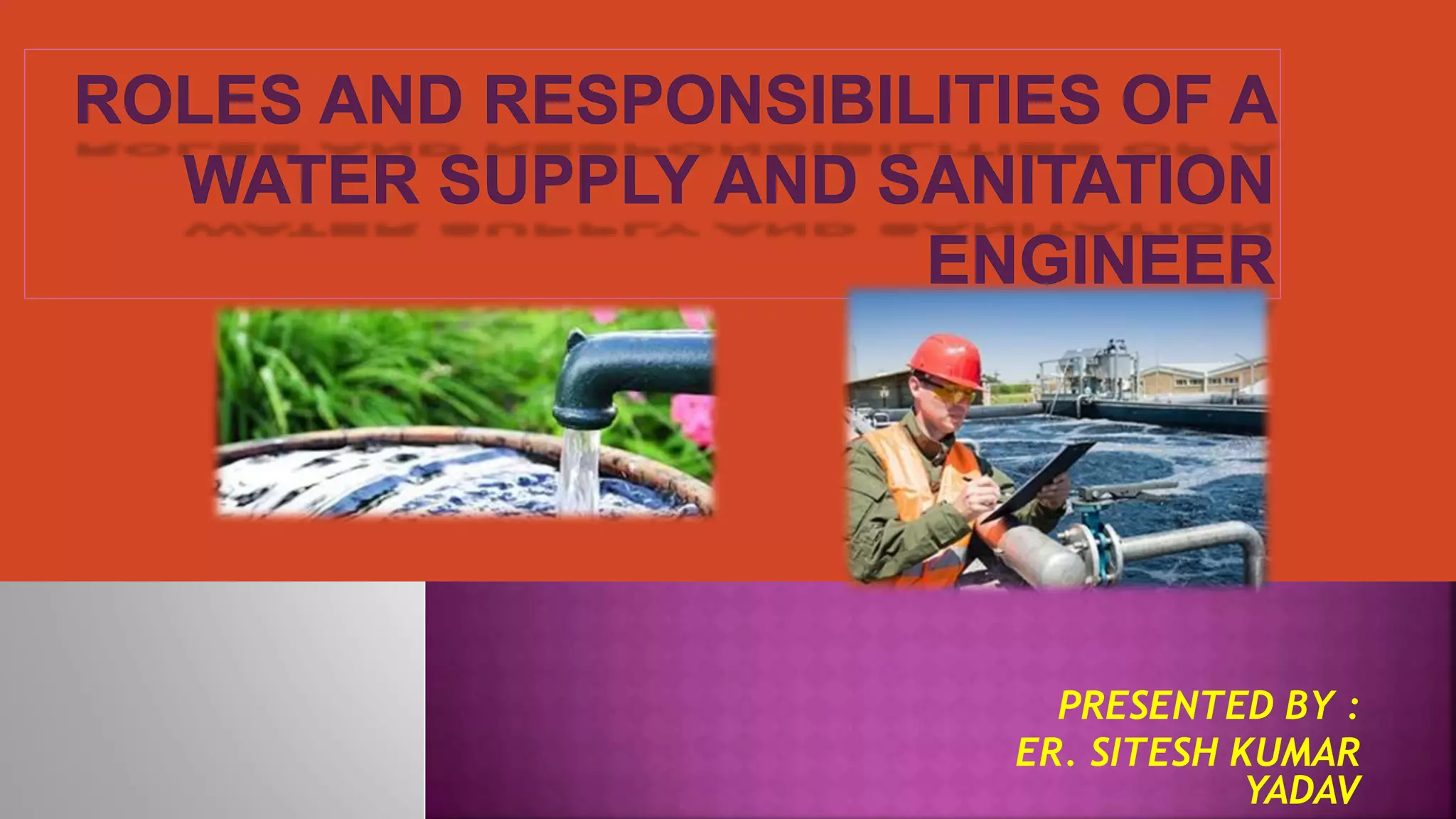Roles and responsibilities of a water supply and senisation engineer | PPTX