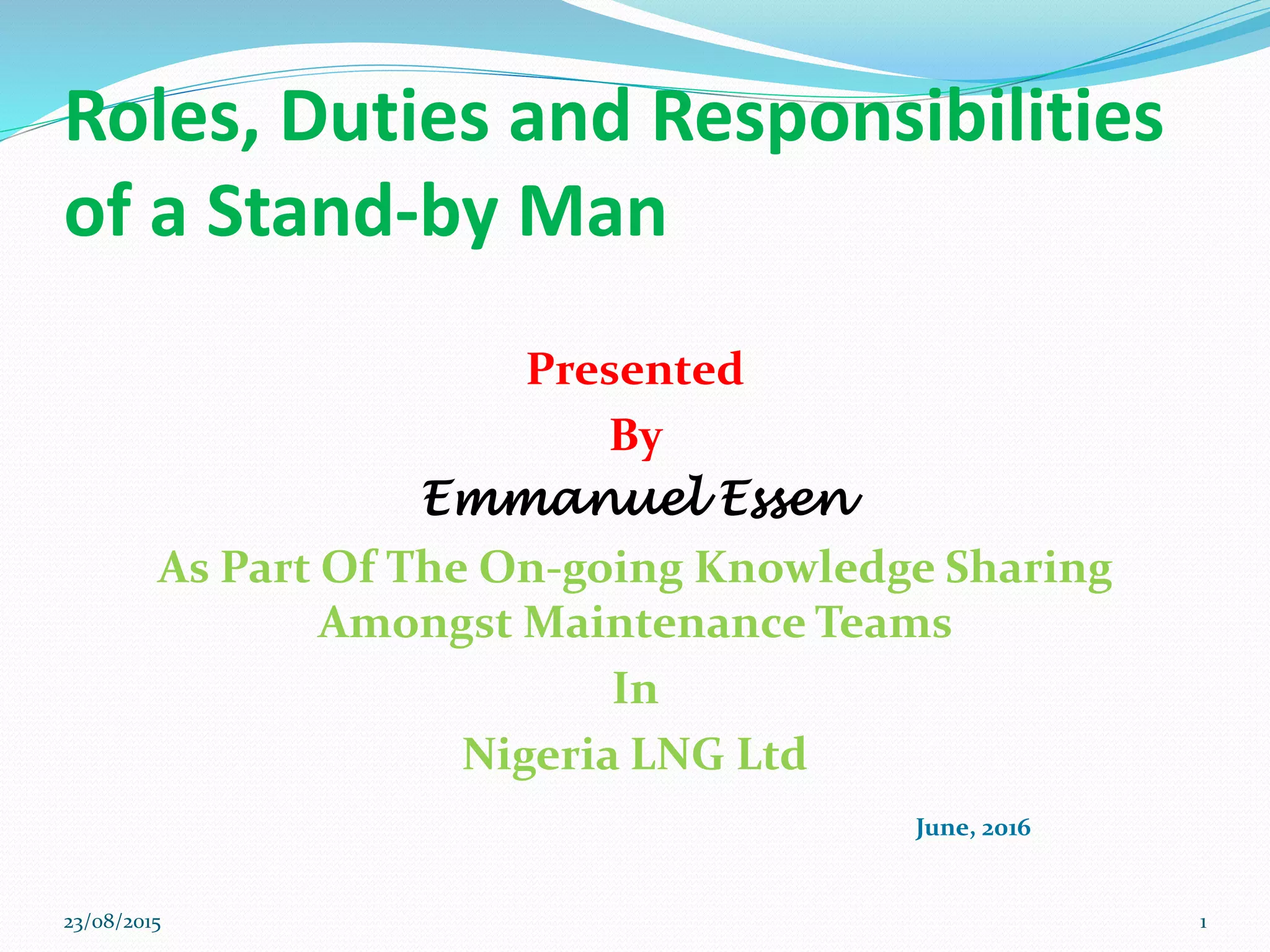 Roles, duties and responsibilities of a stand-by Man working in a ...