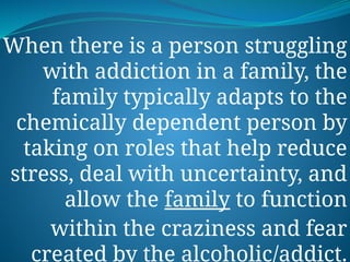 Different Roles in an addicted family.pptx
