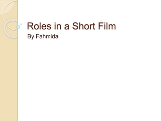 Roles in a short film | PPTX
