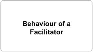Roles of an effective facilitator | PPTX