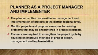 Roles Of A Planner-1.pptx by K.D.M | PPTX