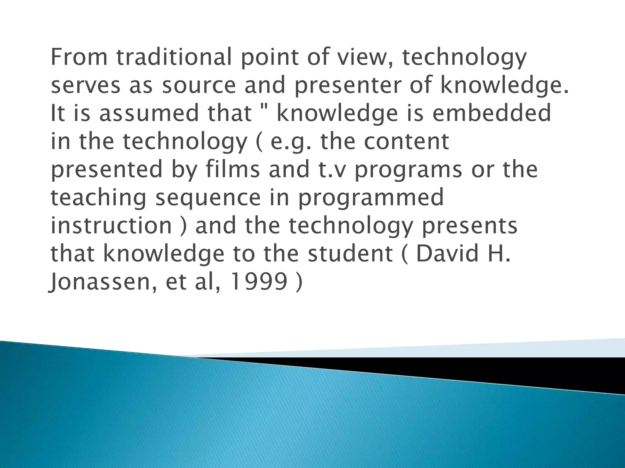 Roles of educational technology in learning | PPTX | IT and Internet Support | Internet