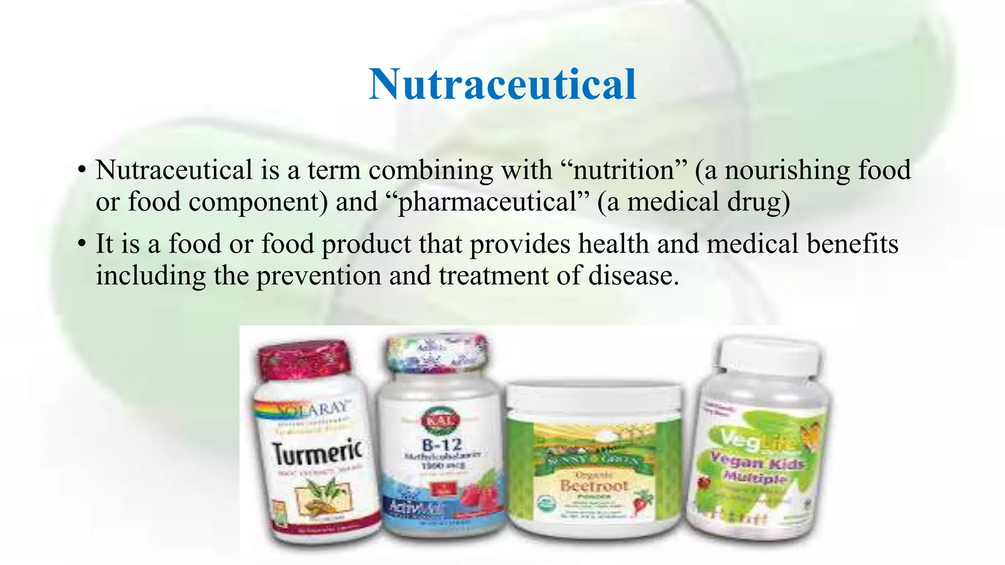Roles of nutraceuticals | PPTX