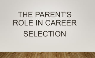 The Role of Parents in Career Pathing.pptx
