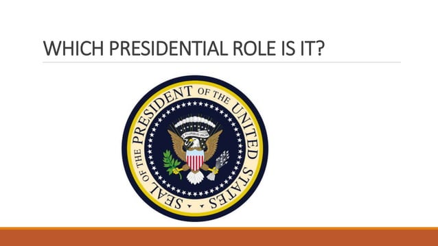 Roles of The President | PPTX