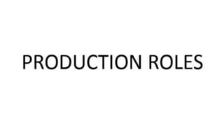 Roles of production team | PPTX