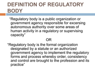 Roles of regulatory bodies, professional organizations and union self ...