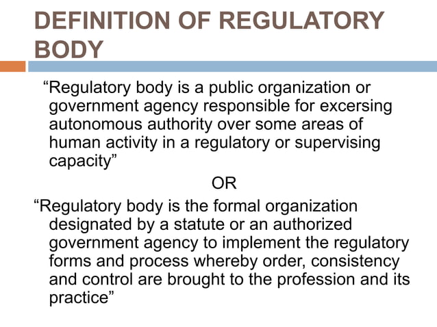 Roles of regulatory bodies, professional organizations and union self ...