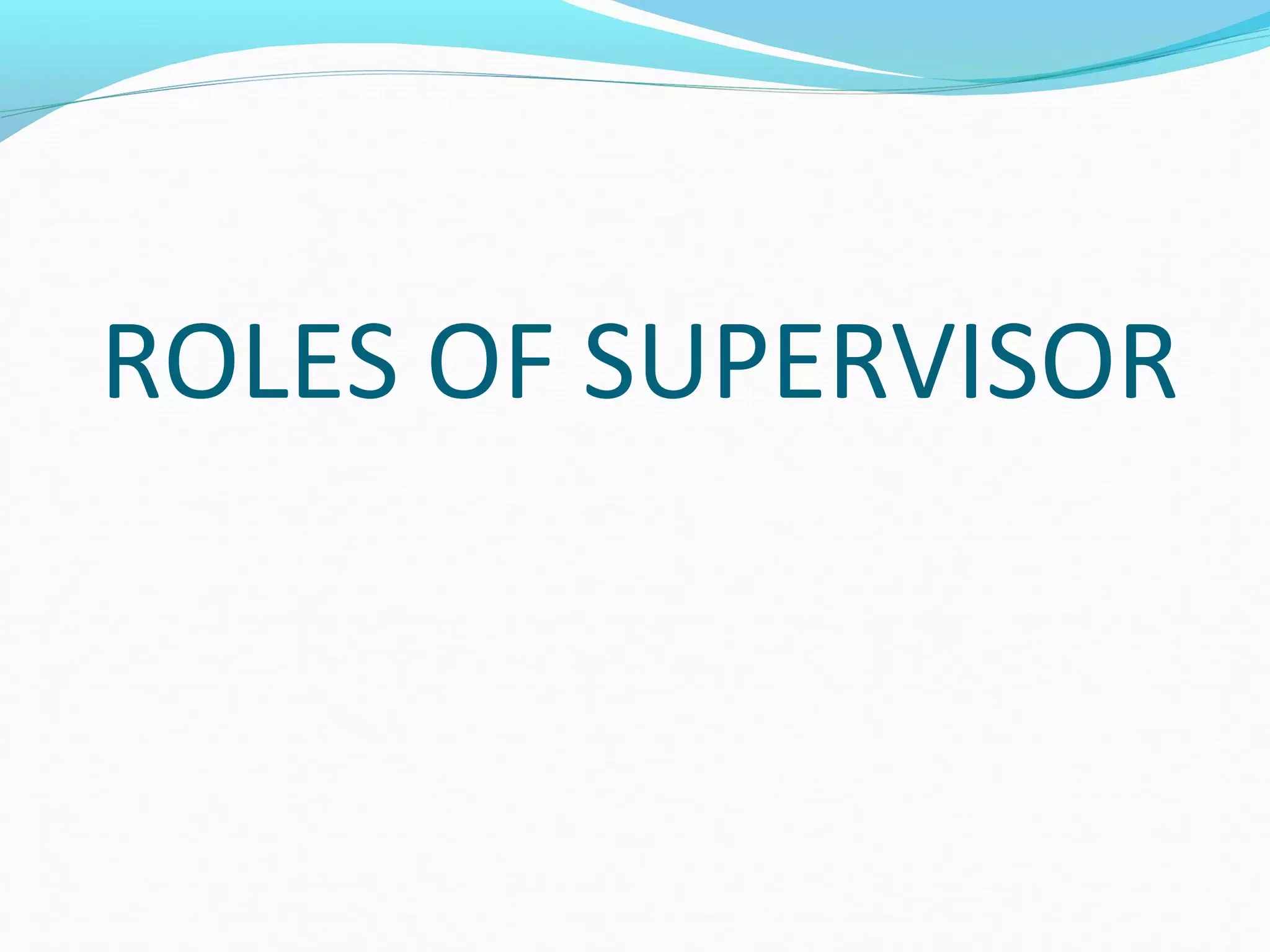 Roles of Supervisor and Developmental Approach | PPT