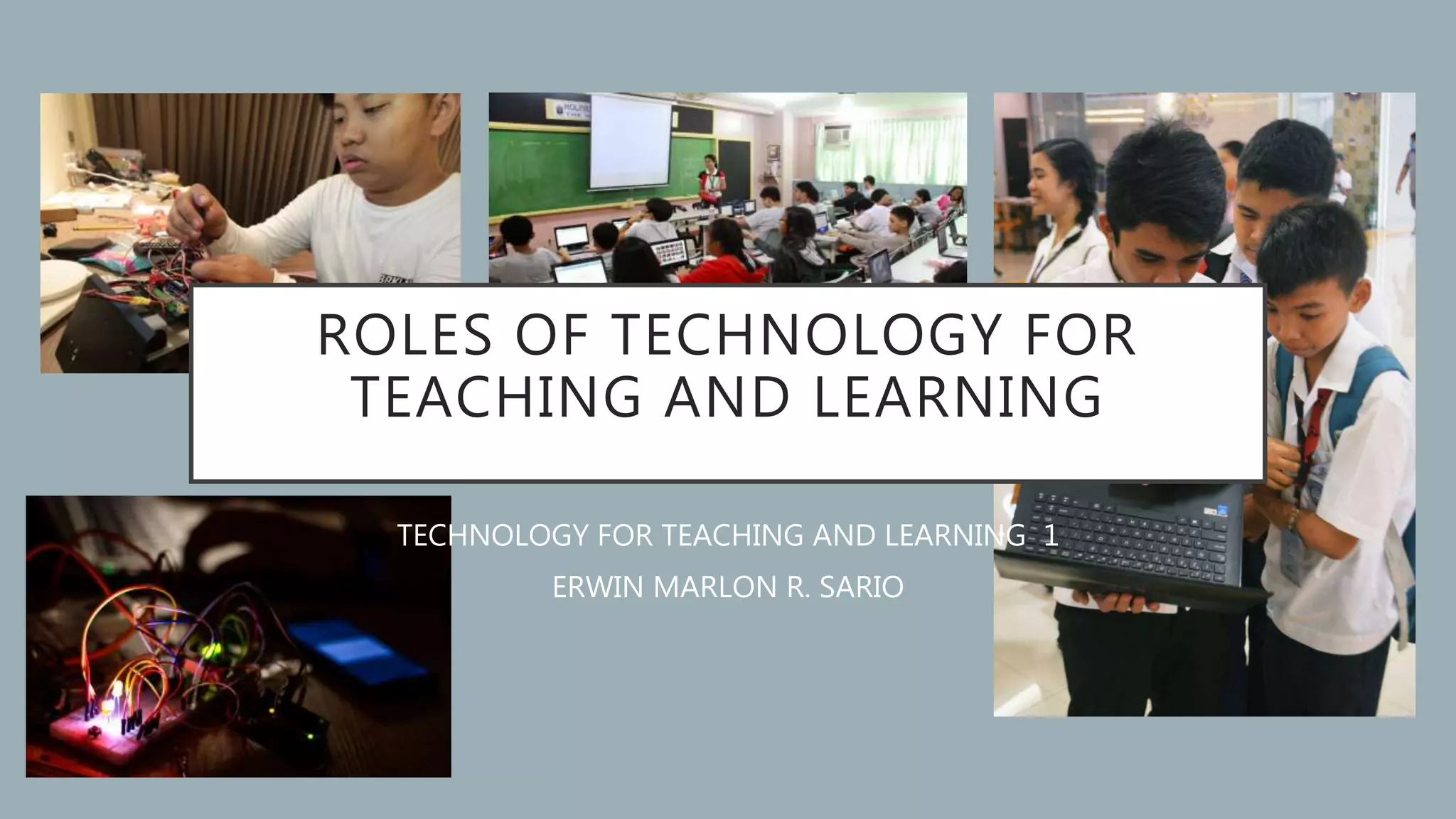 Roles of technology for teaching and learning | PPTX