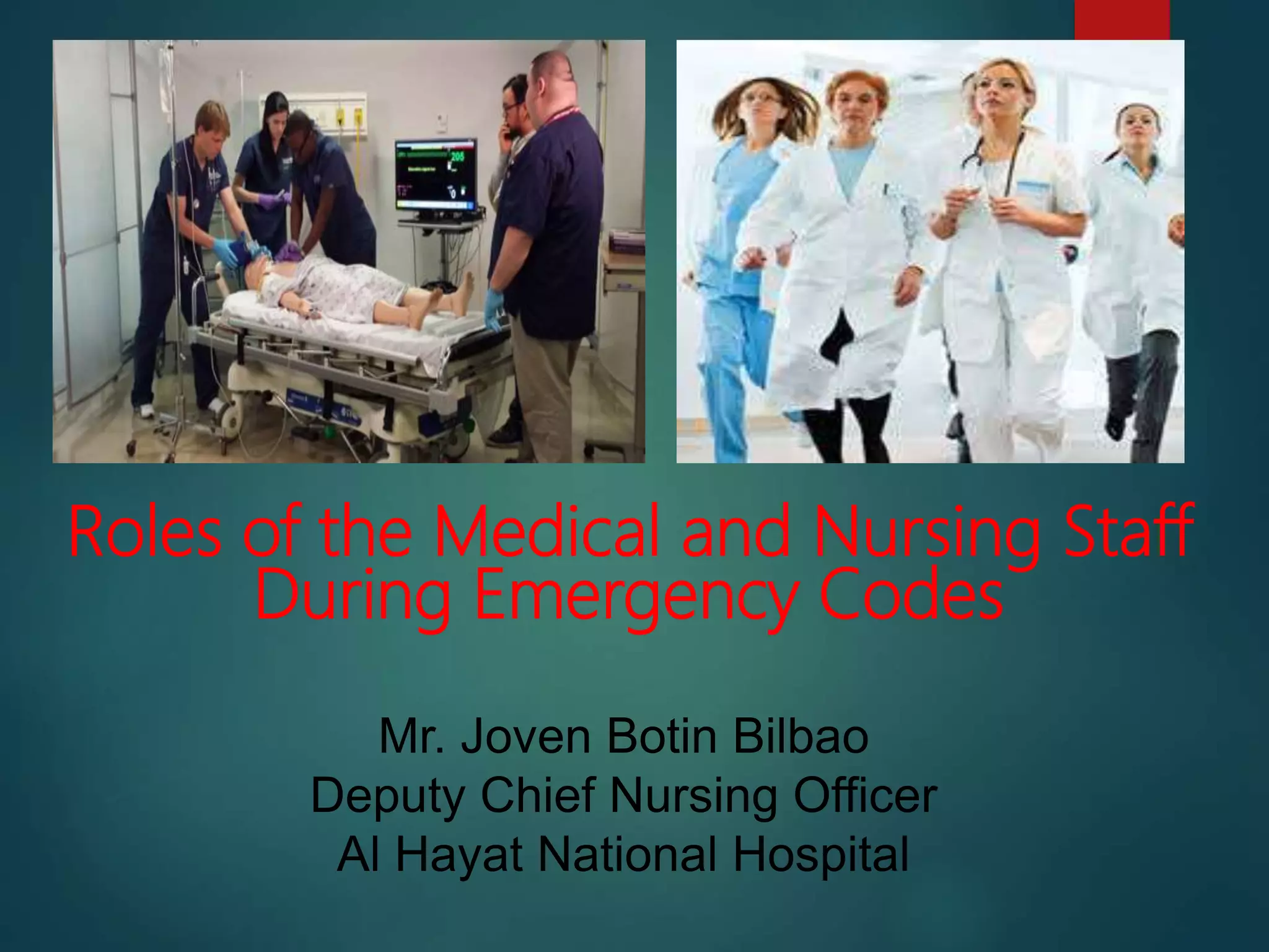 Roles of the medical and nursing staff during emergency codes | PPTX