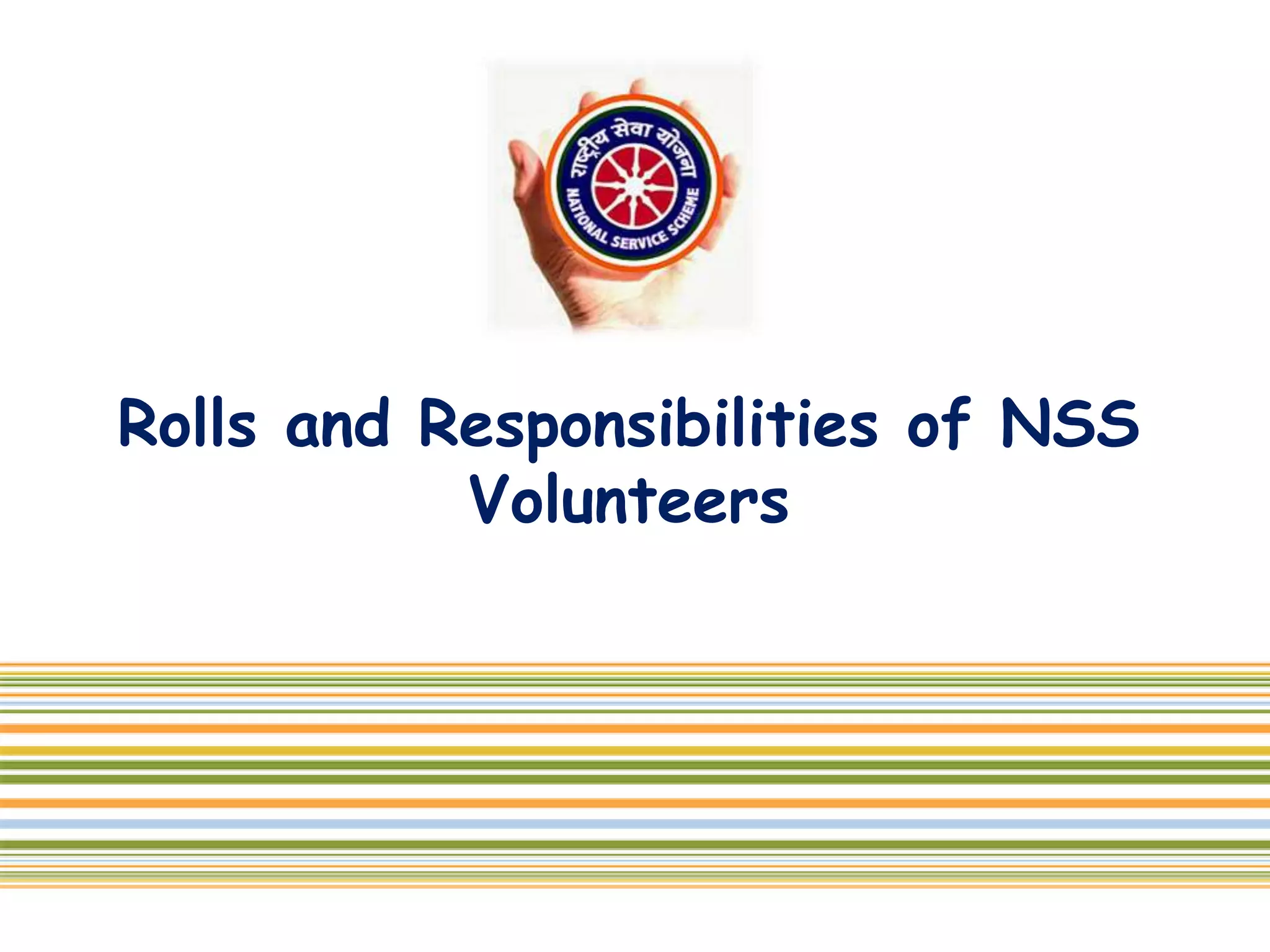 Roles and Responsibilities of NSS Volunteers | PPTX