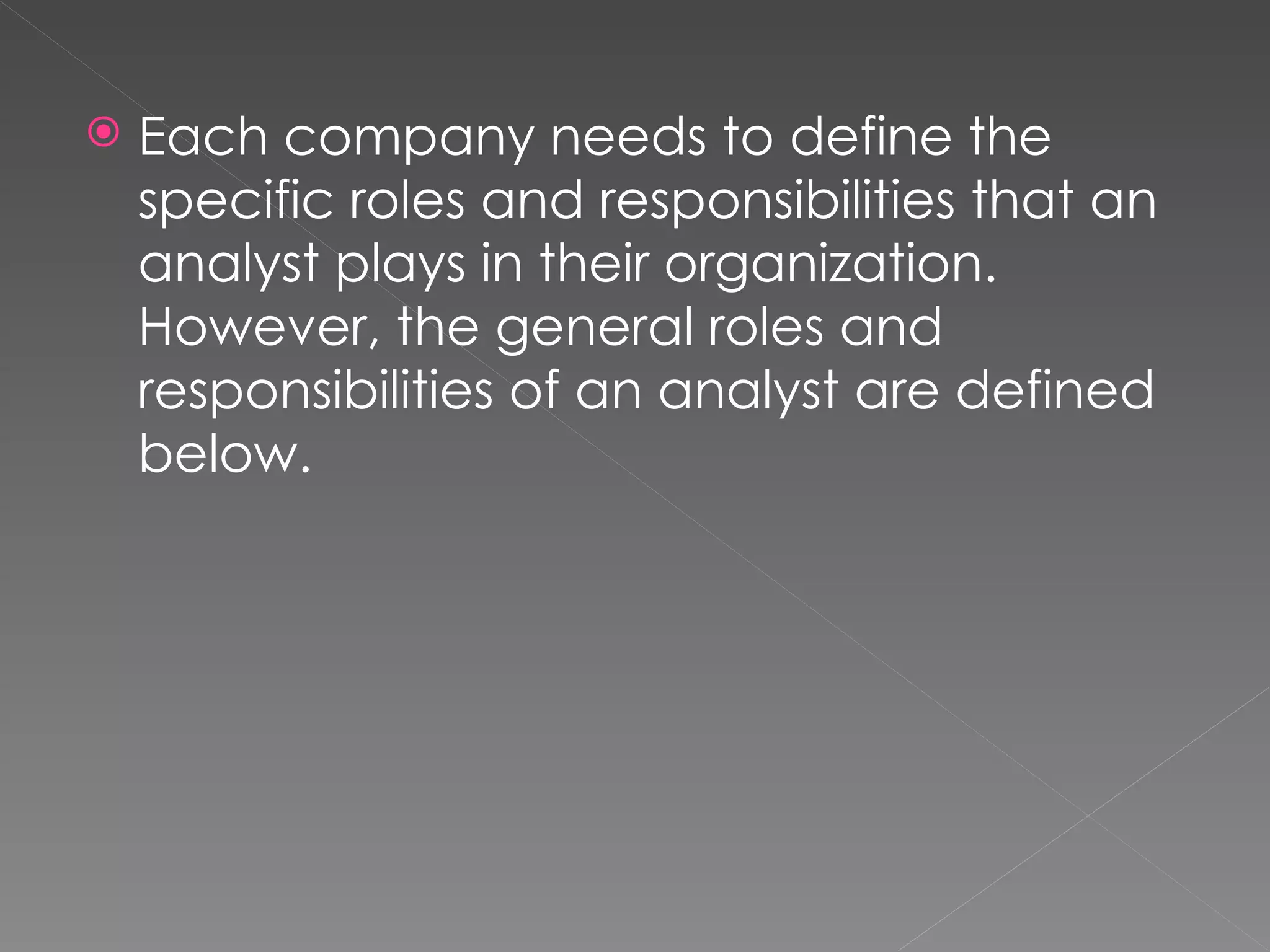 Roles responsibilities of system analyst | PPT
