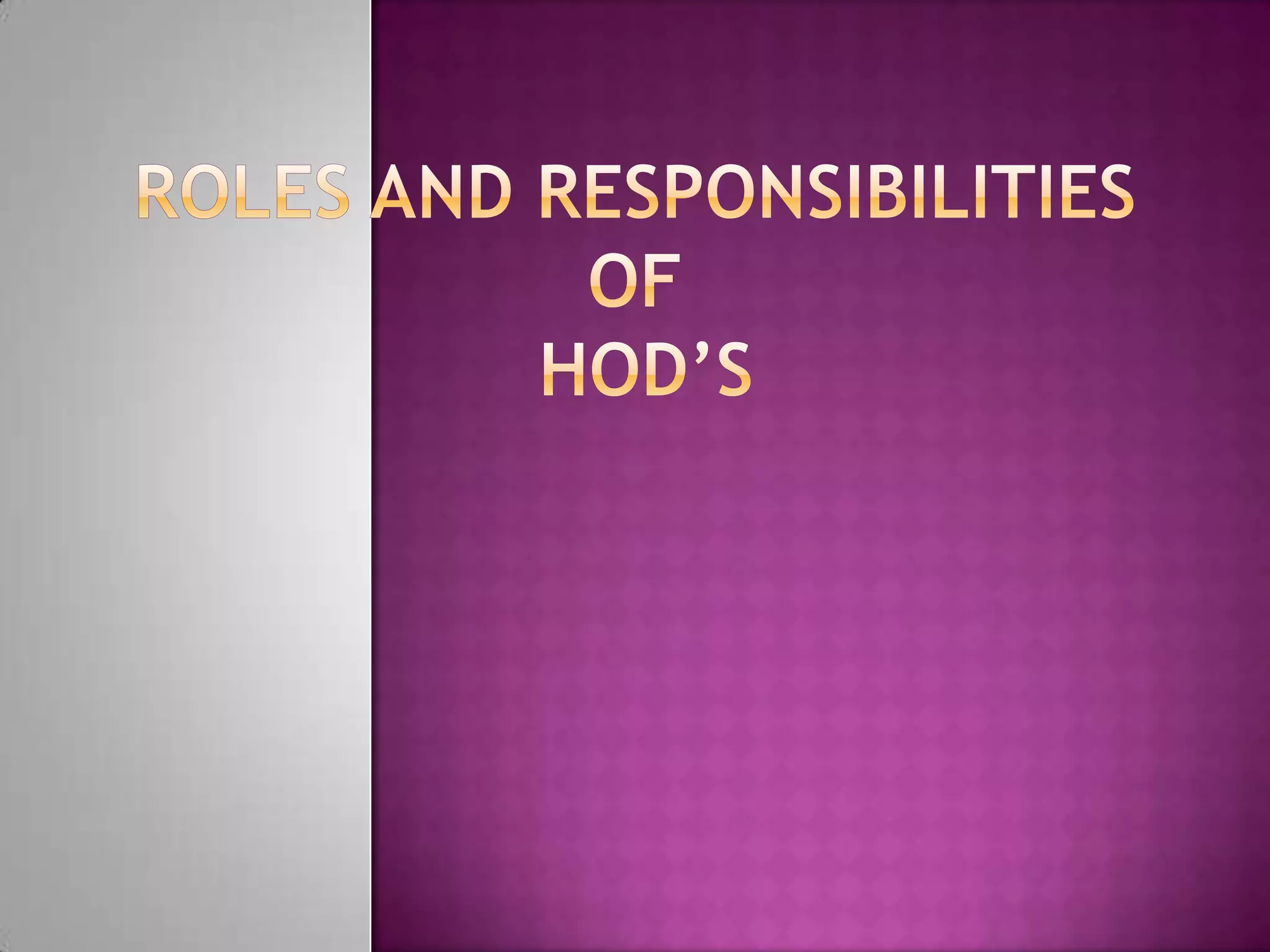 Roles & responsibilties of ho ds | PPTX
