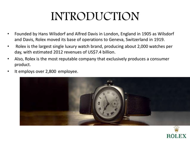 Rolex ppt(includes, introduction, history , innovation, ceo, rolex watchs , case study and ...