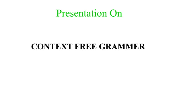 CONTEXT FREE GRAMMAR | PPTX