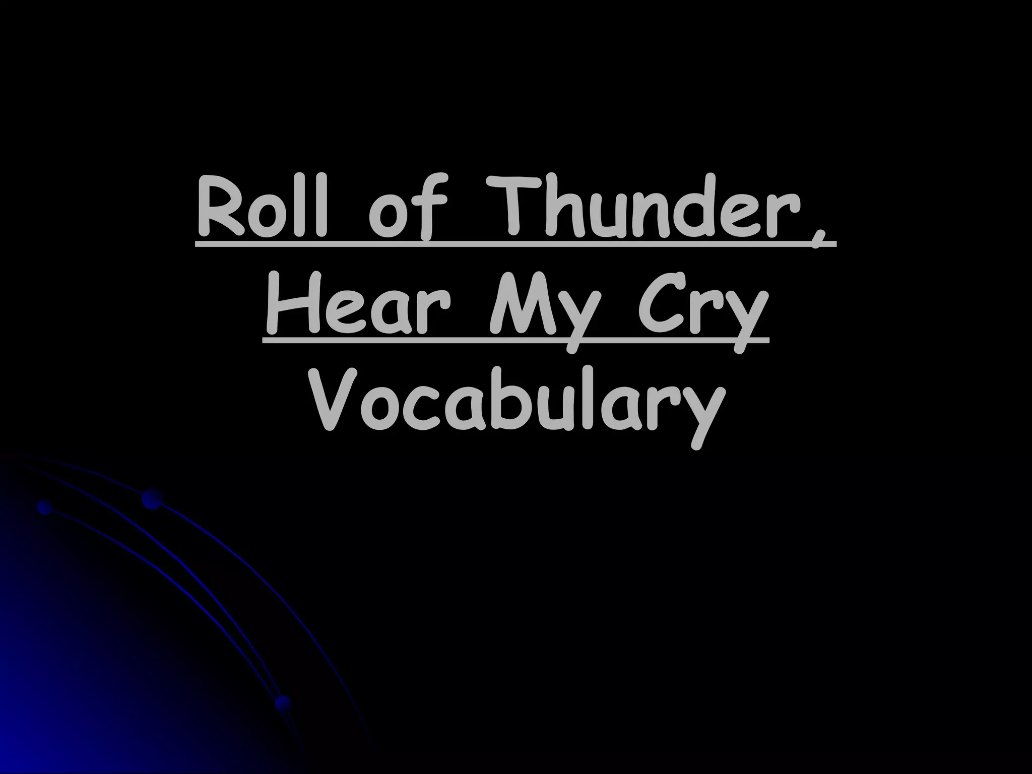 Roll of Thunder, Hear My Cry vocabulary | PPT