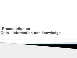 Data, information and knowledge | ODP