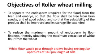 Roller milling of wheat, break rollers and reduction rollers.pptx