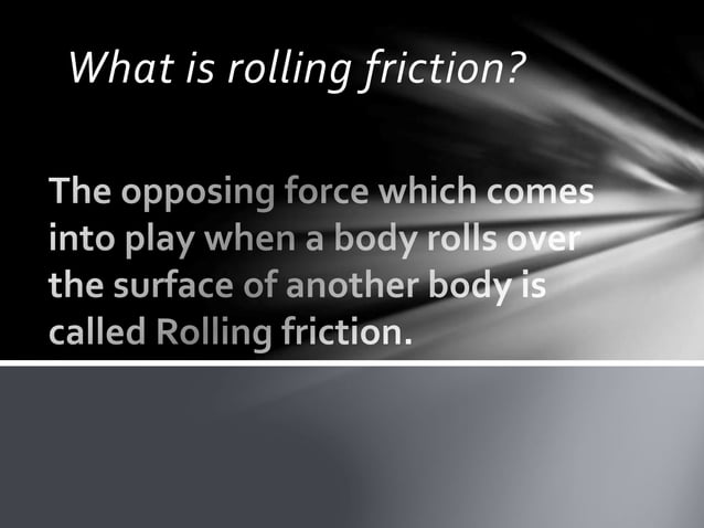 Rolling friction | PPT