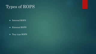 Rolling over protective structures (rops) | PPTX