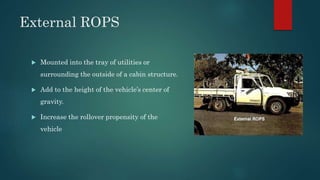 Rolling over protective structures (rops) | PPTX