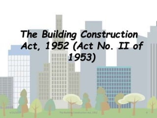 The Building Construction Act, 1952 | PPTX