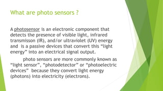 The science behind photosensor - Mohit Saini | PPTX