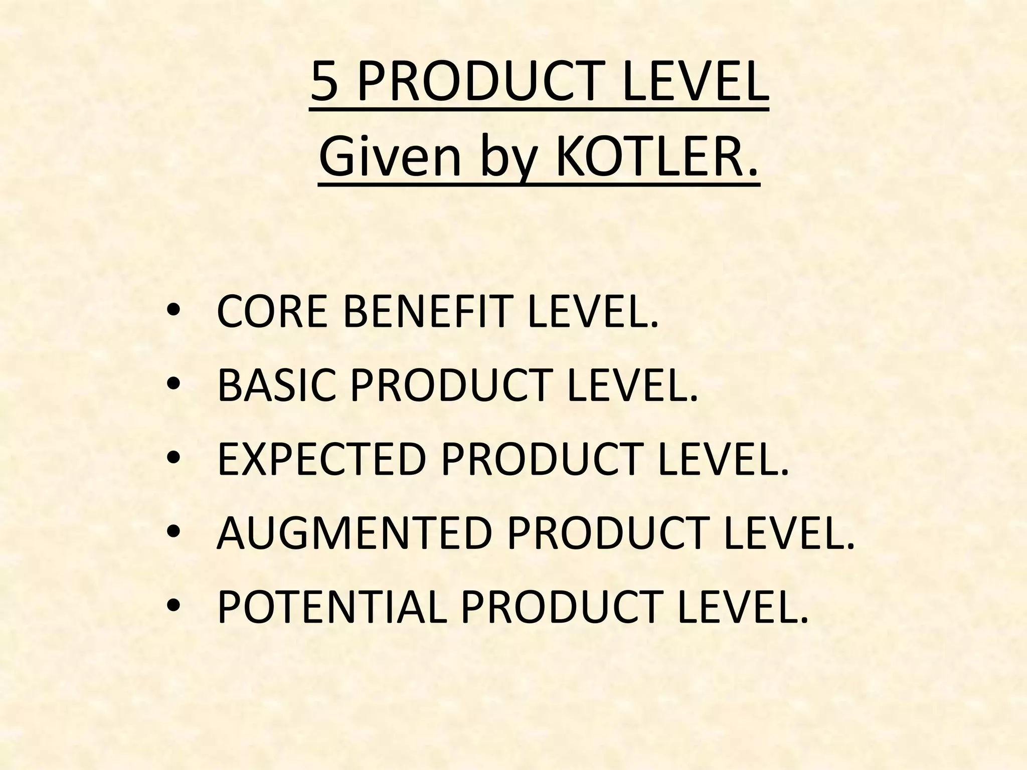 Product life Cycle and 5 product level by Kotler | PPTX