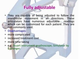 Articulators - parts, classification , limitations | PPTX