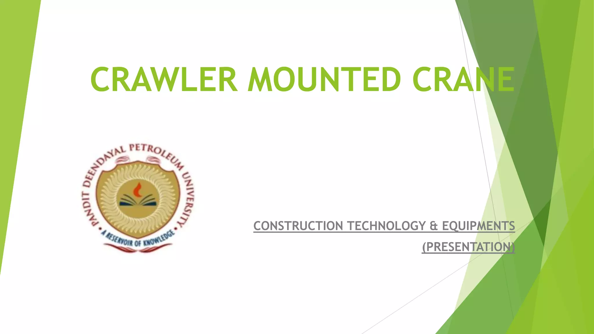 Crawler Mounted crane | PPTX