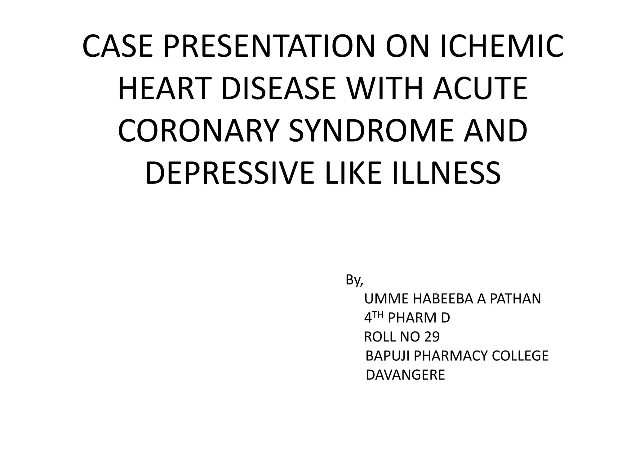 Case Presentation in SOAP format on Ischemic Heart Disease with Acute ...