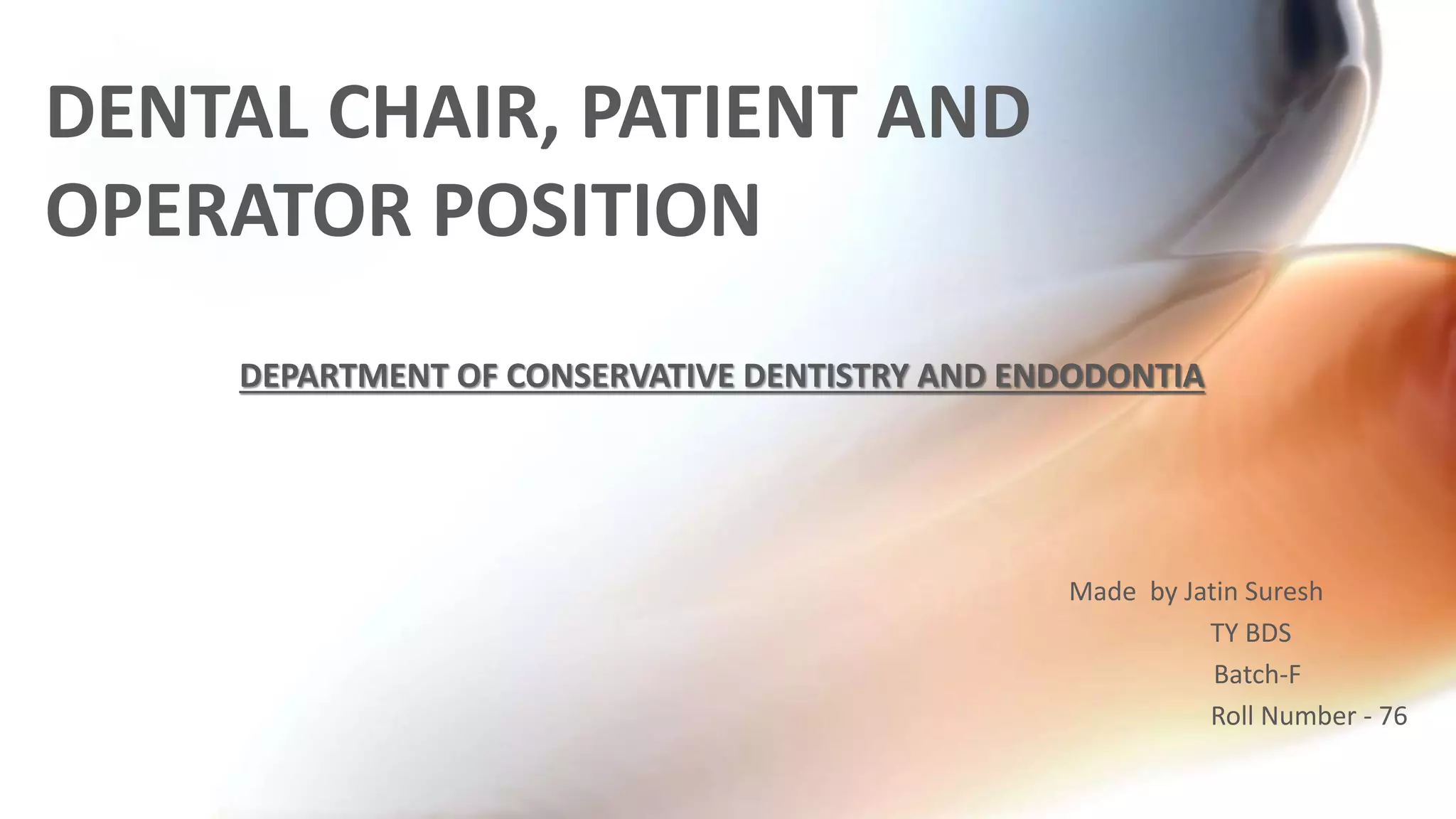 Dental chair, patient and operator position | PPTX