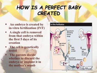 Engineering the 'Perfect Baby' | PPTX | Infertility | Reproductive Health