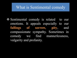 Anti-sentimental comedy | PPT