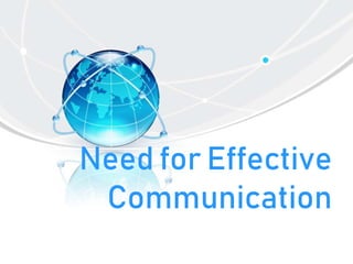 Need for effective communication | PPTX
