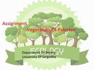 Vegetation of Pakistan | PPTX | Gardening | Home & Garden
