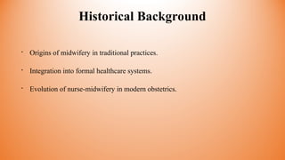 Roll of nurse midwifery in obstetrical care.ppt